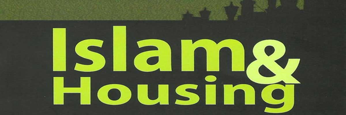 Conceptualizing Islamic Housing